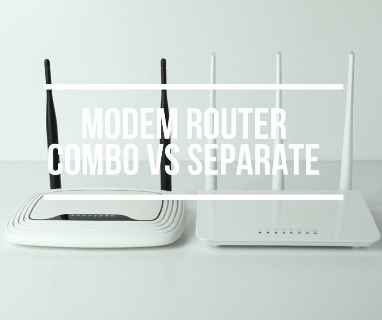 Modem Router Combo vs Separate – Which Is Better?